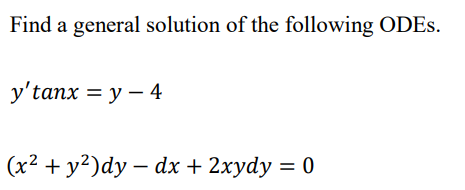 Solved Find a general solution of the following ODEs. | Chegg.com