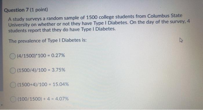 Solved Question 7 (1 point) A study surveys a random sample | Chegg.com