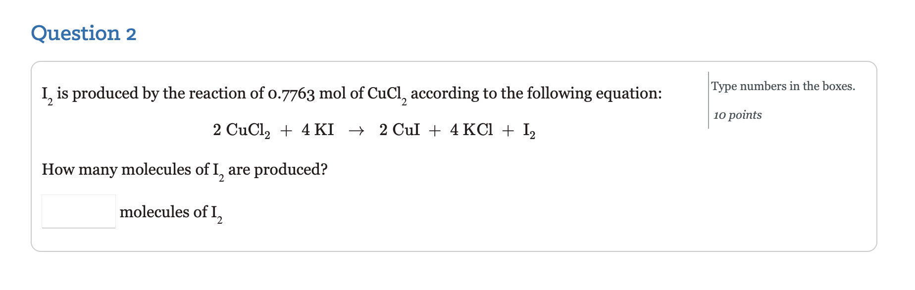 Solved I2 is produced by the reaction of 0.7763 mol of CuCl2 | Chegg.com