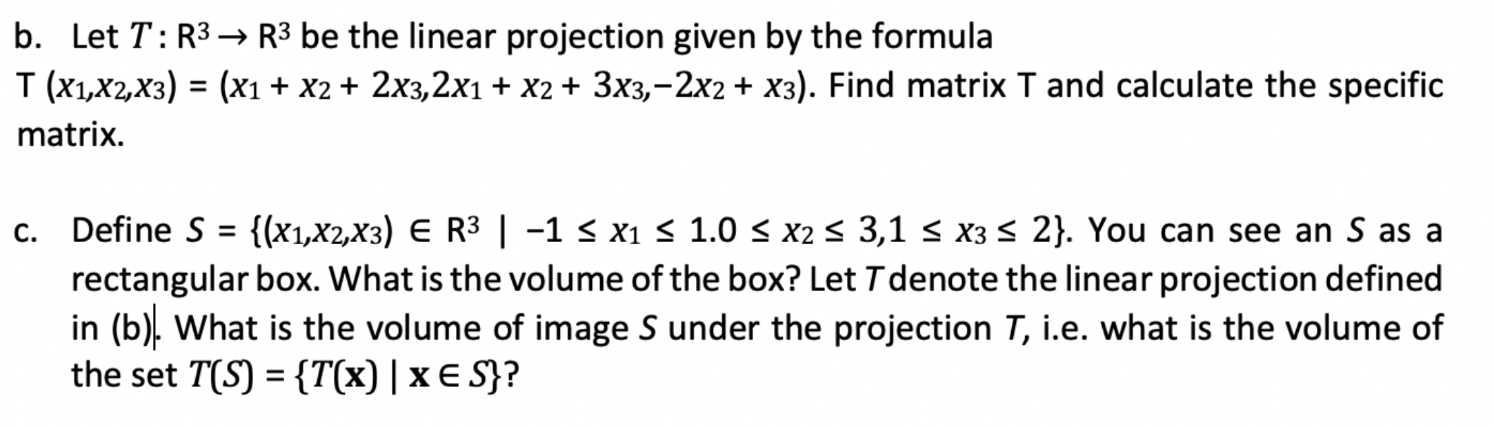 Solved b. Let T: R3 → R3 be the linear projection given by | Chegg.com