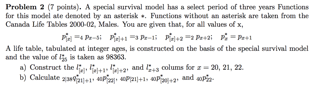 Problem 2 (7 points). A special survival model has a | Chegg.com