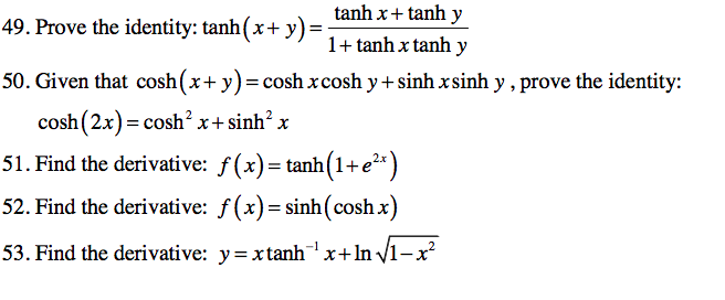 Solved 49. Prove the identity: tanh(x+ y)- 50. Given that | Chegg.com