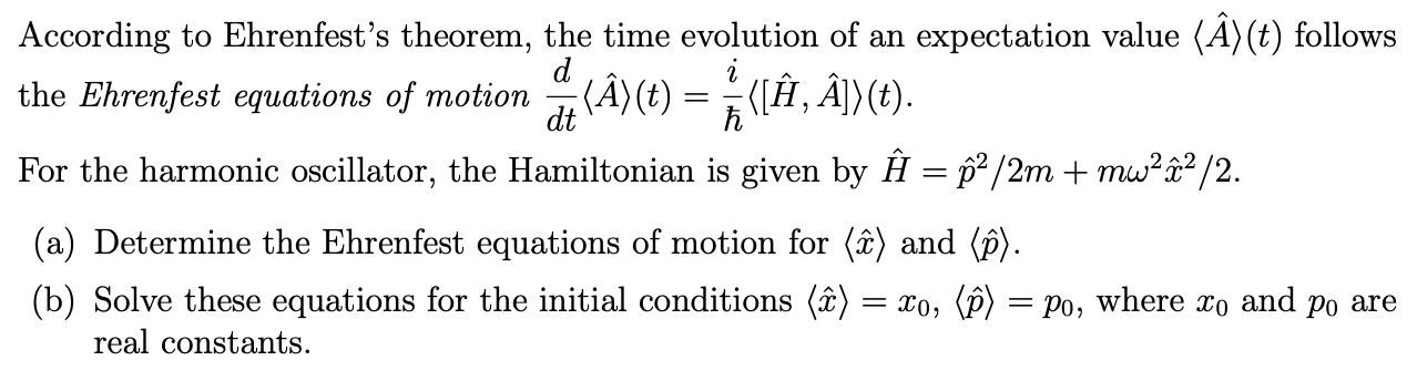 Solved According to Ehrenfest's theorem, the time evolution | Chegg.com