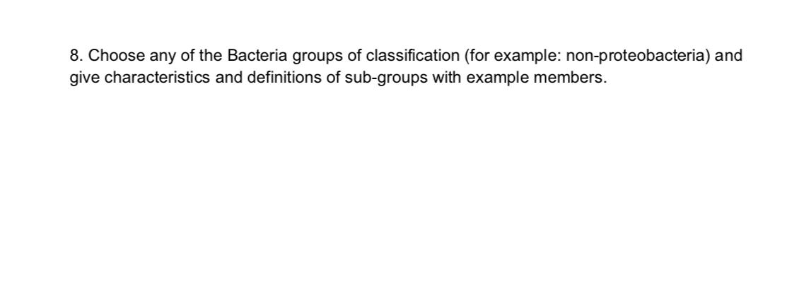 Solved 8. Choose any of the Bacteria groups of | Chegg.com