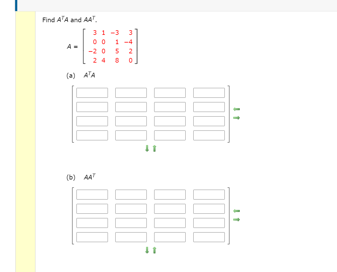Solved Find ATA and AAT 3 1 - 3 3 0 0 1 -4 -20 5 A = ON w 2 | Chegg.com