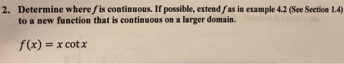 Solved Determine where fis continuous. If possible, extend | Chegg.com