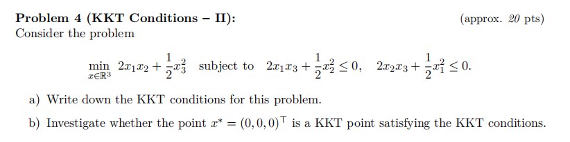 Solved Problem 4 (KKT Conditions – II): Consider the problem | Chegg.com