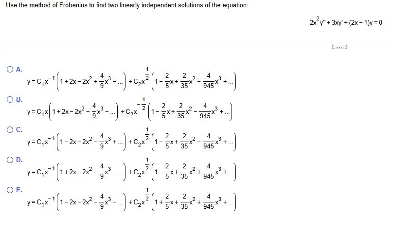 Solved by an EXPERT Use the method of ﻿Frobenius to ﻿find two linearly | Chegg.com