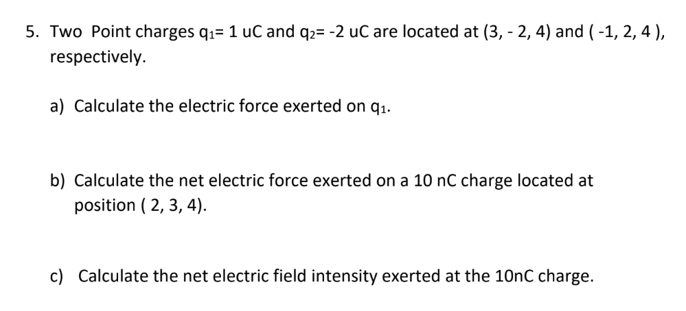 Solved 5. Two Point charges q1=1uC and q2=−2uC are located | Chegg.com