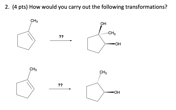 Solved 2. (4 pts) How would you carry out the following | Chegg.com