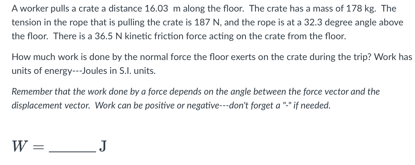 Solved A worker pulls a crate a distance 16.03 m along the | Chegg.com