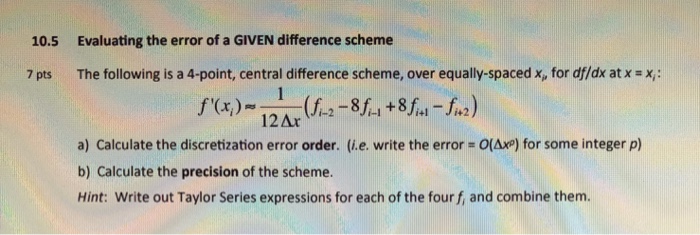 Solved 10.5 Evaluating the error of a GIVEN difference | Chegg.com