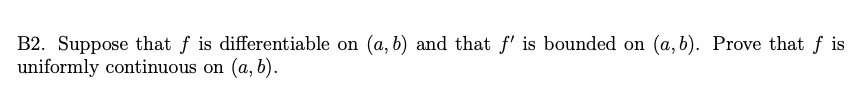 Solved B2. Suppose that f is differentiable on (a,b) and | Chegg.com