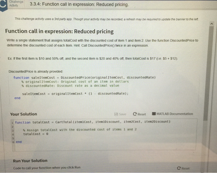 Solved Challenge 3.3.4: Function call in expression: Reduced | Chegg.com Solved Challenge 3.3.4: Function call in expression: Reduced | Chegg.com