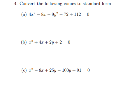 Solved 4. Convert the following conics to standard form (a) | Chegg.com