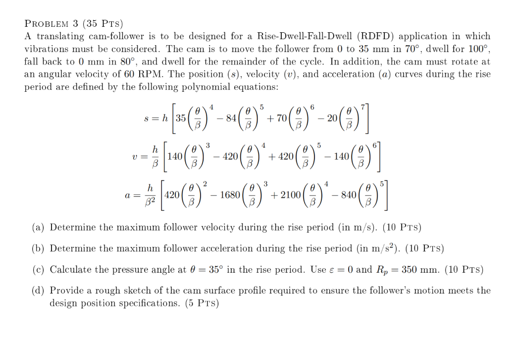 Solved PROBLEM 3 (35 PTS) A translating cam-follower is to | Chegg.com