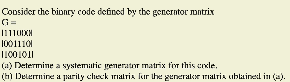 Solved Consider the binary code defined by the generator | Chegg.com