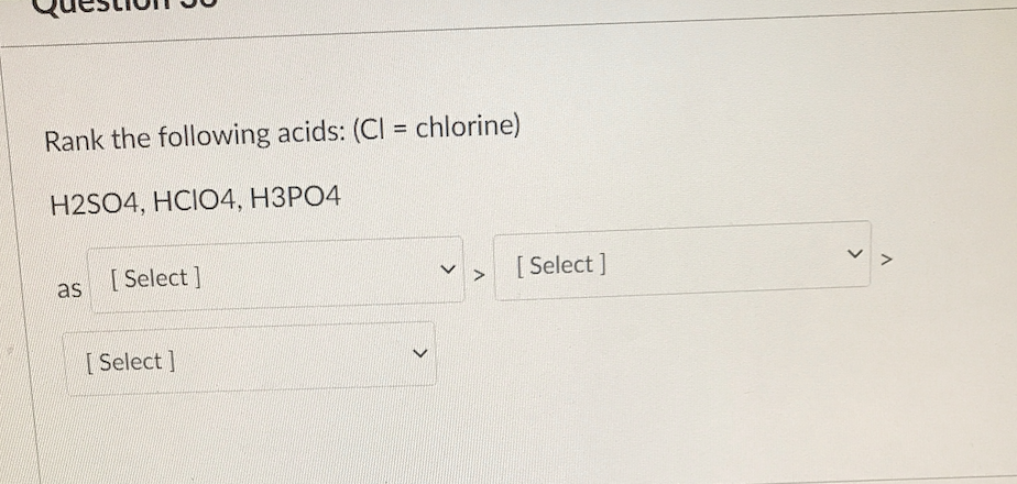 Solved Rank the following acids: (Cl = chlorine) H2SO4, | Chegg.com