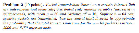 Solved Problem 2 (10 points). Packet transmission times on a | Chegg.com