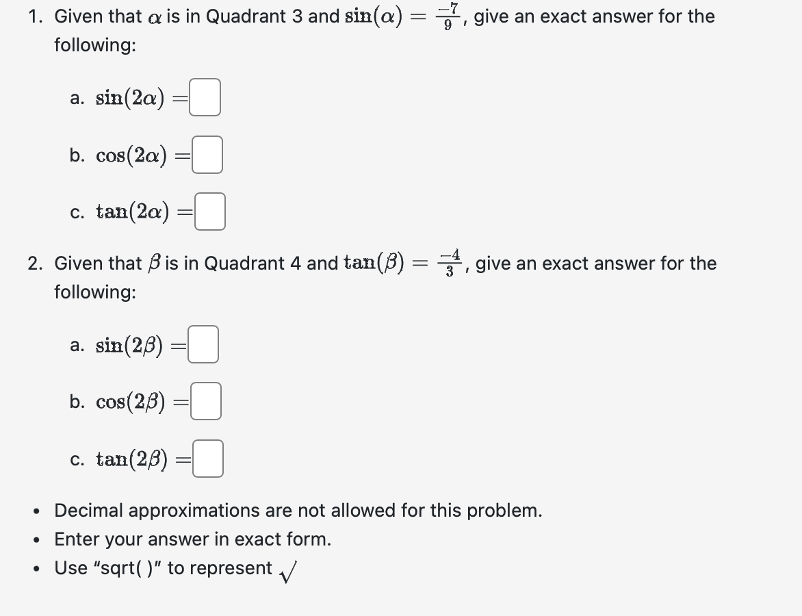 Solved 1. Given that α is in Quadrant 3 and sin(α)=9−7, give | Chegg.com