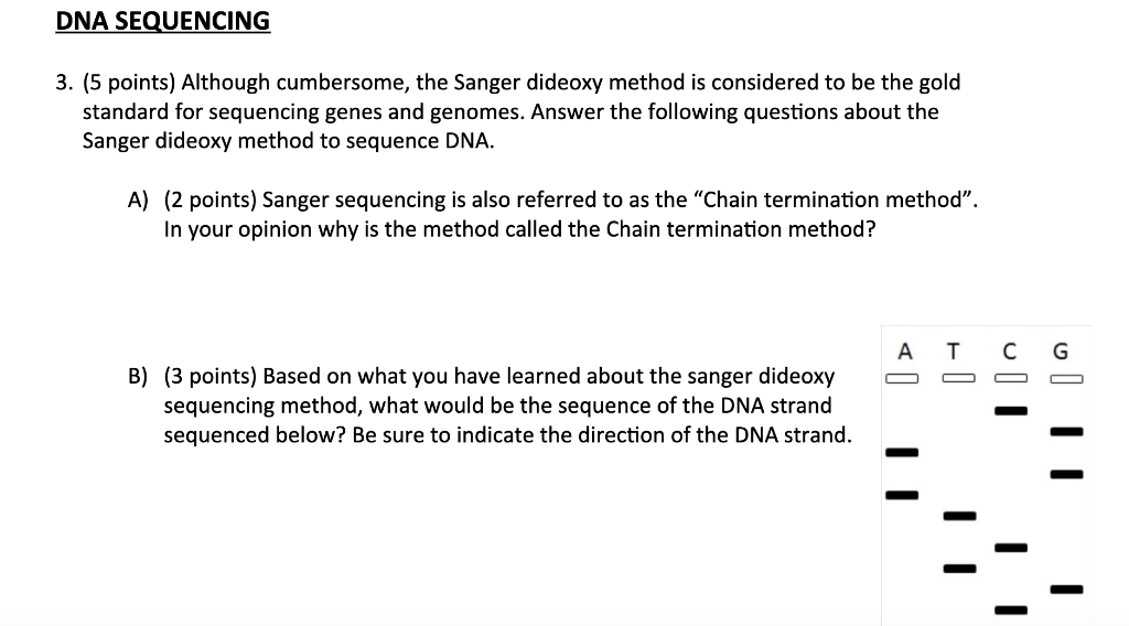 Solved DNA SEQUENCING 3. (5 points) Although cumbersome, the | Chegg.com