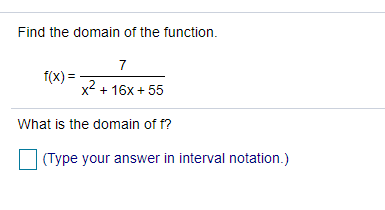Solved Find the domain of the function. f(x) = 7 x2 + 16x + | Chegg.com