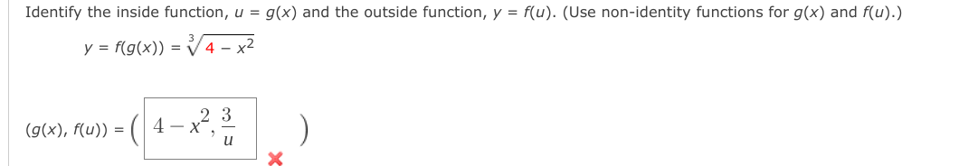 Solved Identify the inside function, u=g(x) and the outside | Chegg.com