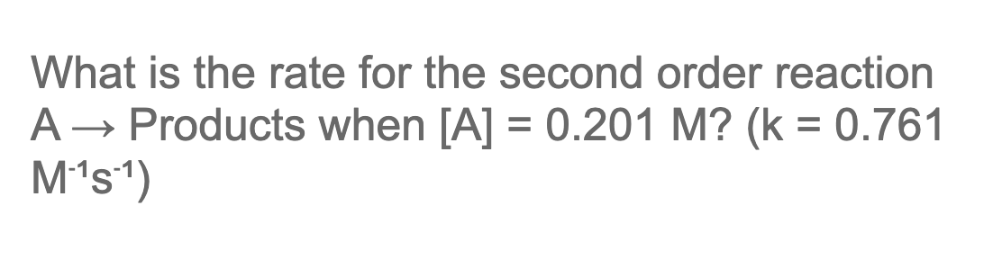 Solved What is the rate for the second order reaction A→ | Chegg.com