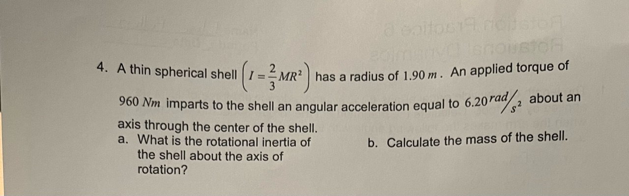 Solved 4. A thin spherical shell (I=32MR2) has a radius of | Chegg.com