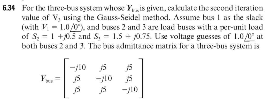 6.34 For the three-bus system whose Ybus is given, | Chegg.com