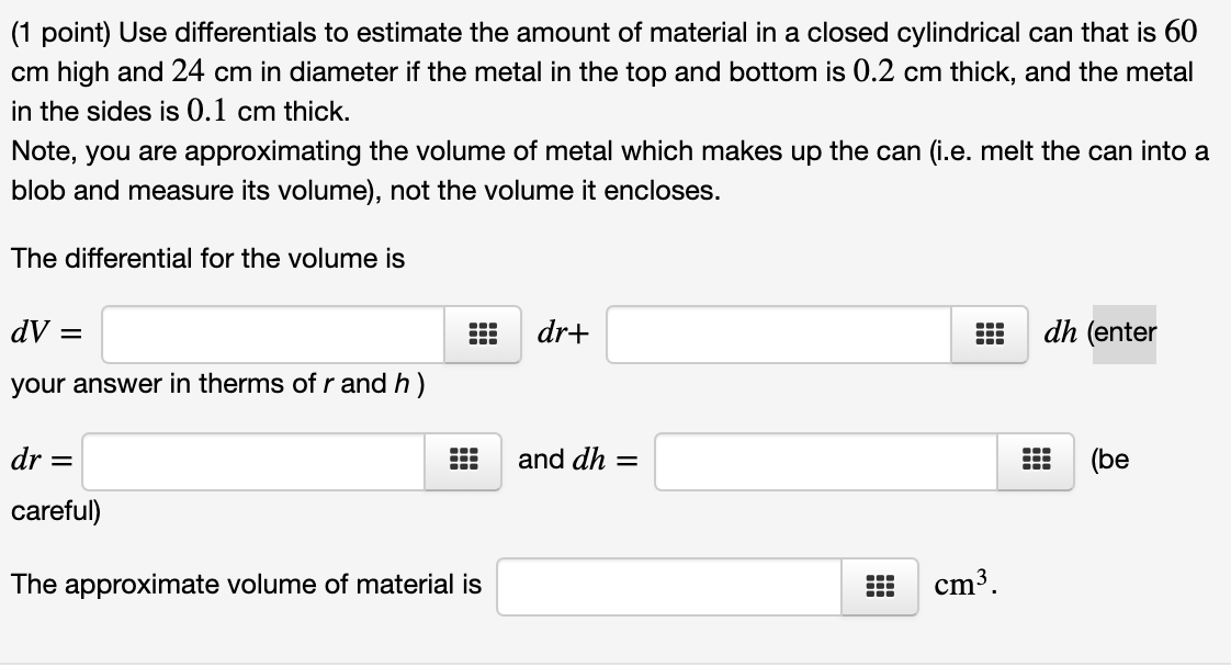 Solved (1 point) Use differentials to estimate the amount of | Chegg.com