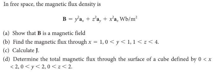 Solved In free space, the magnetic flux density is | Chegg.com