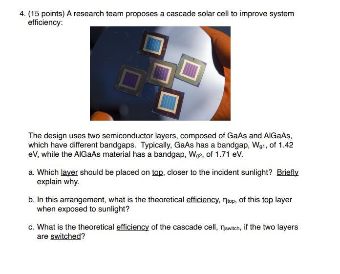 Solved 4. (15 points) A research team proposes a cascade | Chegg.com