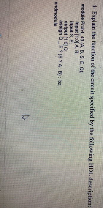Solved 4- Explain the function of the circuit specified by | Chegg.com