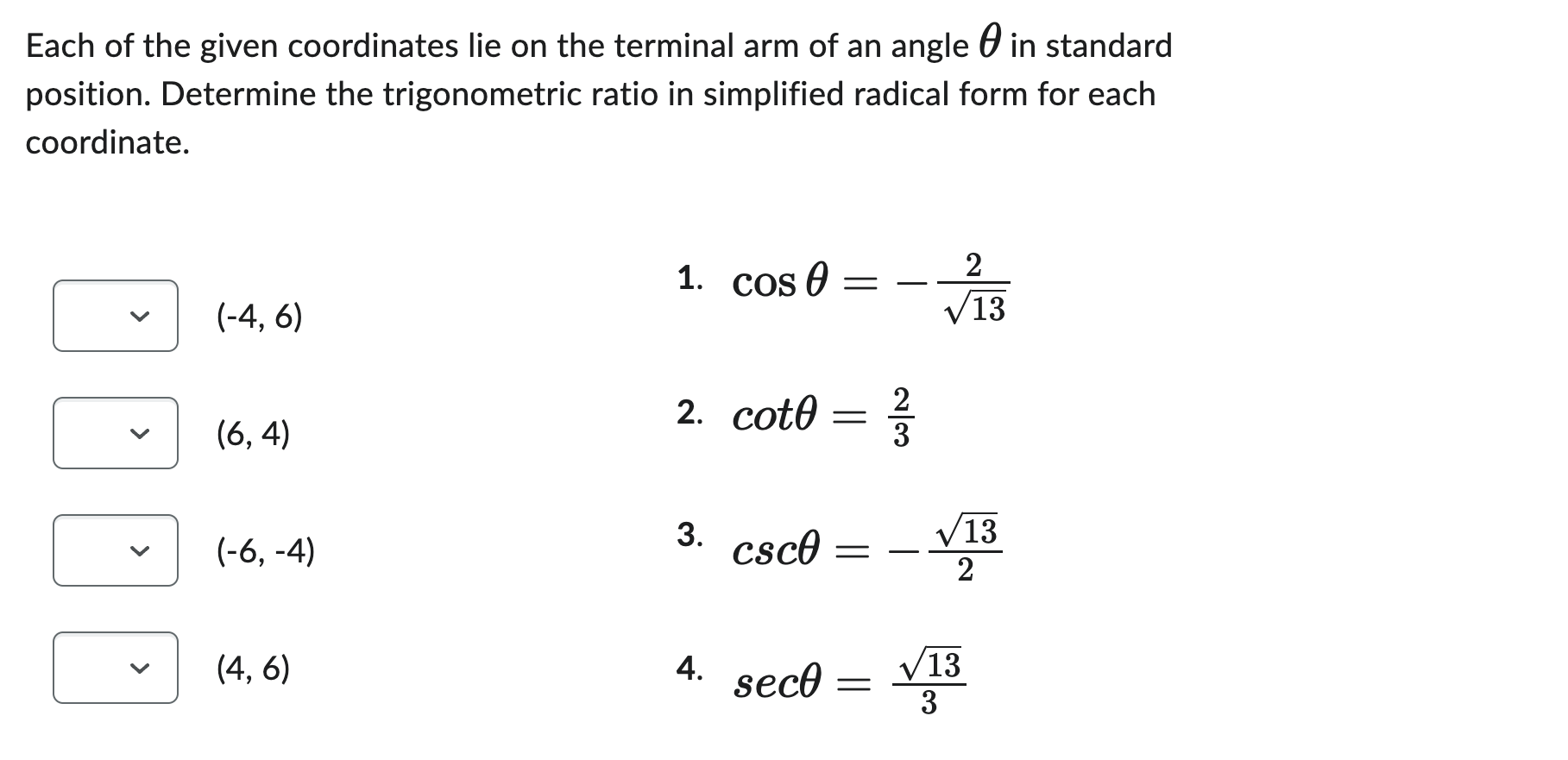 Solved Each of the given coordinates lie on the terminal arm | Chegg.com