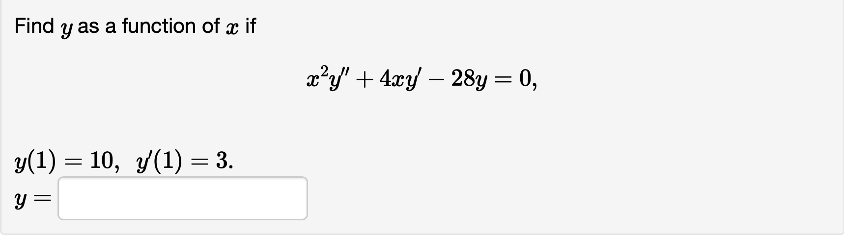 Solved Find y as a function of x if x2y′′+13xy′+36y=0 | Chegg.com