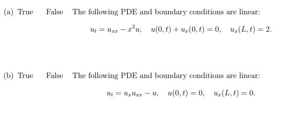 Solved (a) True False The following PDE and boundary | Chegg.com