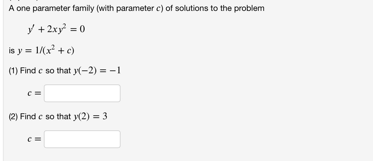 Solved A one parameter family (with parameter c ) of | Chegg.com Solved A one parameter family (with parameter c ) of | Chegg.com