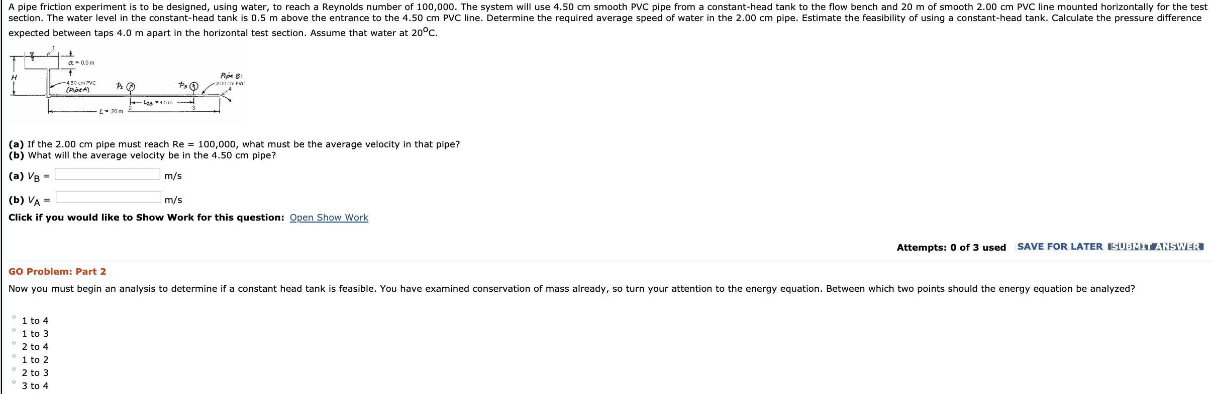 Solved A pipe friction experiment is to be designed, using | Chegg.com