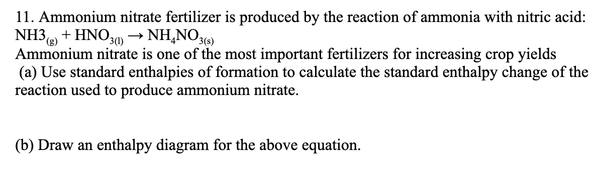 Solved 11. Ammonium nitrate fertilizer is produced by the | Chegg.com