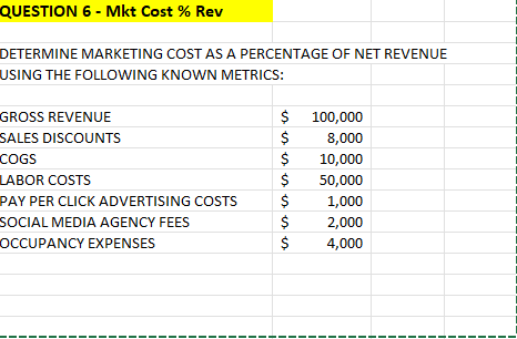 Solved QUESTION 6 - Mkt Cost \% Rev DETERMINE MARKETING COST | Chegg.com