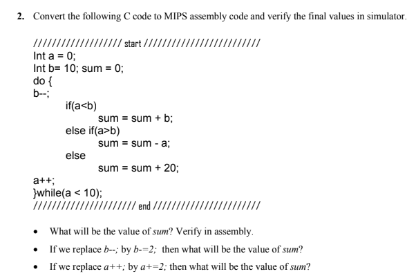 Solved 2. Convert the following C code to MIPS assembly code | Chegg.com