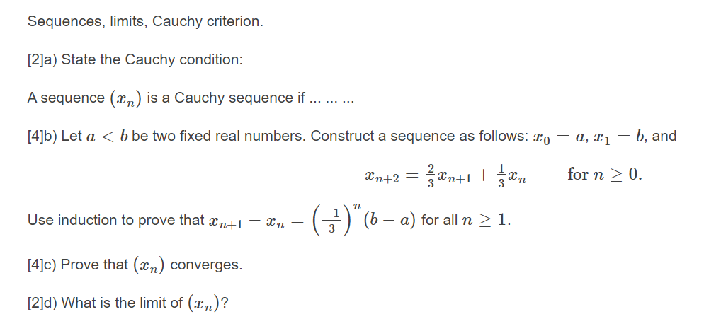 Solved Sequences, limits, Cauchy criterion. [2]a) State the | Chegg.com