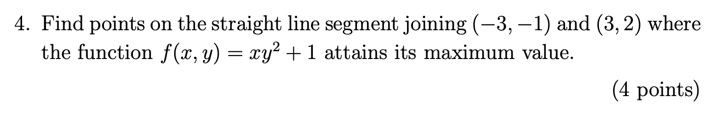 Solved 4. Find points on the straight line segment joining | Chegg.com