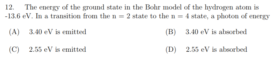 Solved 12. The energy of the ground state in the Bohr model | Chegg.com