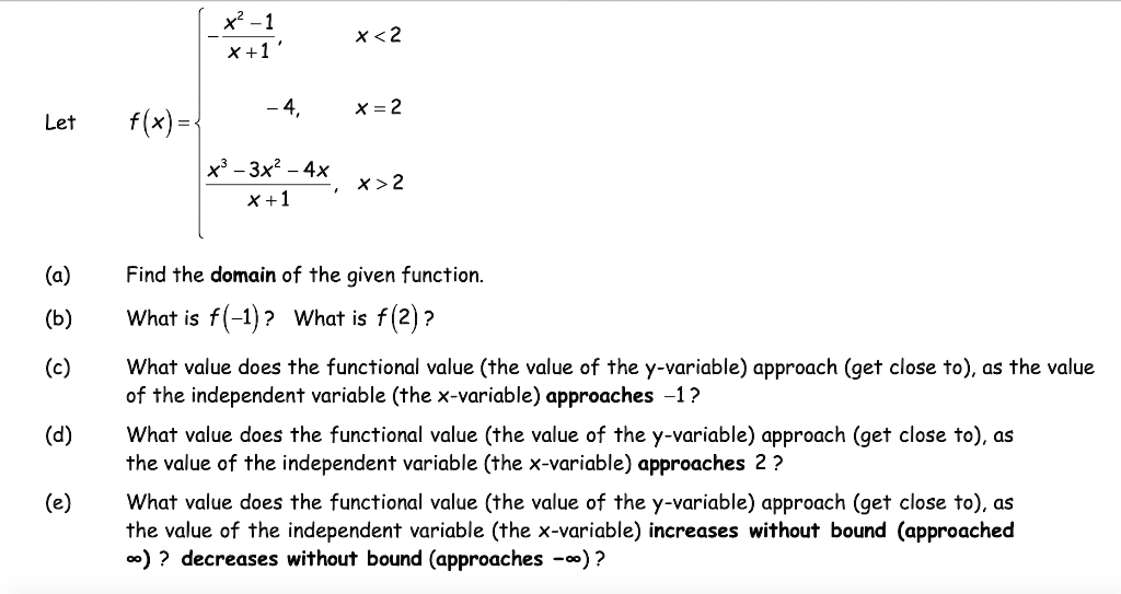 Solved Let f(x)=⎩⎨⎧−x+1x2−1,−4,x+1x3−3x2−4x,x 2 (a) | Chegg.com