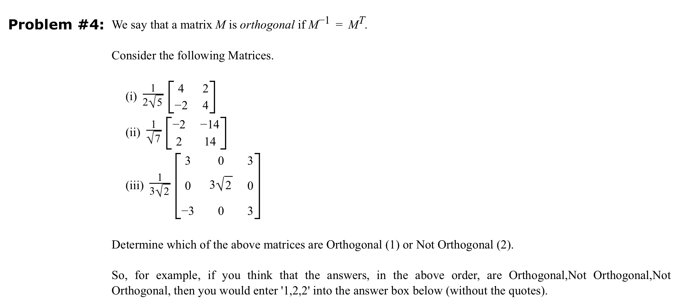 Problem #4: We ﻿say that a matrix M is ﻿orthogonal | Chegg.com