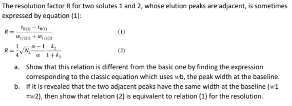 Solved The resolution factor R for two solutes 1 and 2, | Chegg.com