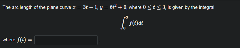 Solved The arc length of the plane curve x=3t-1,y=6t2+0, | Chegg.com