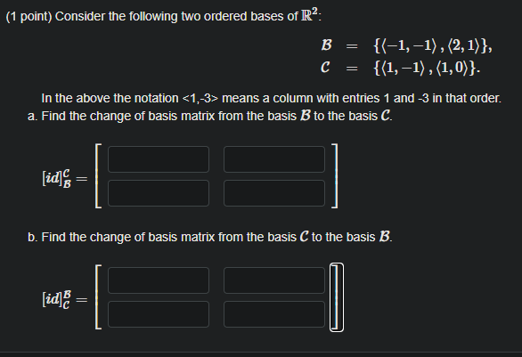 Solved (1 point) Consider the following two ordered bases of | Chegg.com
